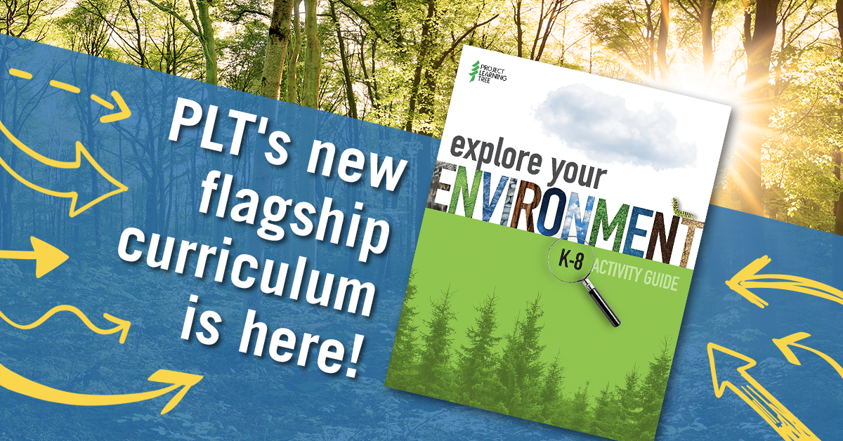 PLT Releases New Explore Your Environment: K-8 Activity Guide - Project ...