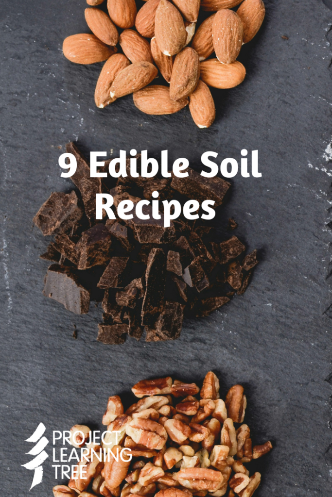 9 Edible Recipes to Introduce Students to Soil - Project Learning Tree
